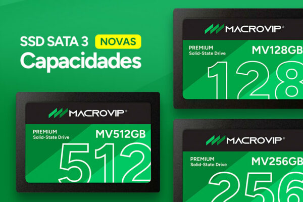 SSD Macrovip SATA 3: Novas capacidades para acelerar o seu PC • Macrovip